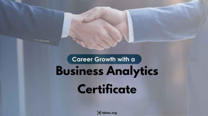 Career Growth with a Business Analytics Certificate - IABAC