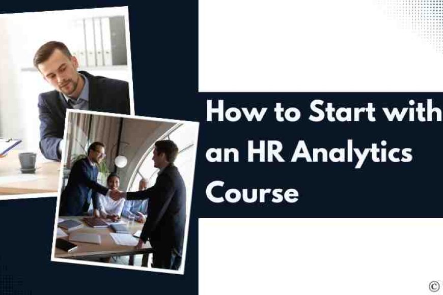 How to Start with an HR Analytics Course - IABAC