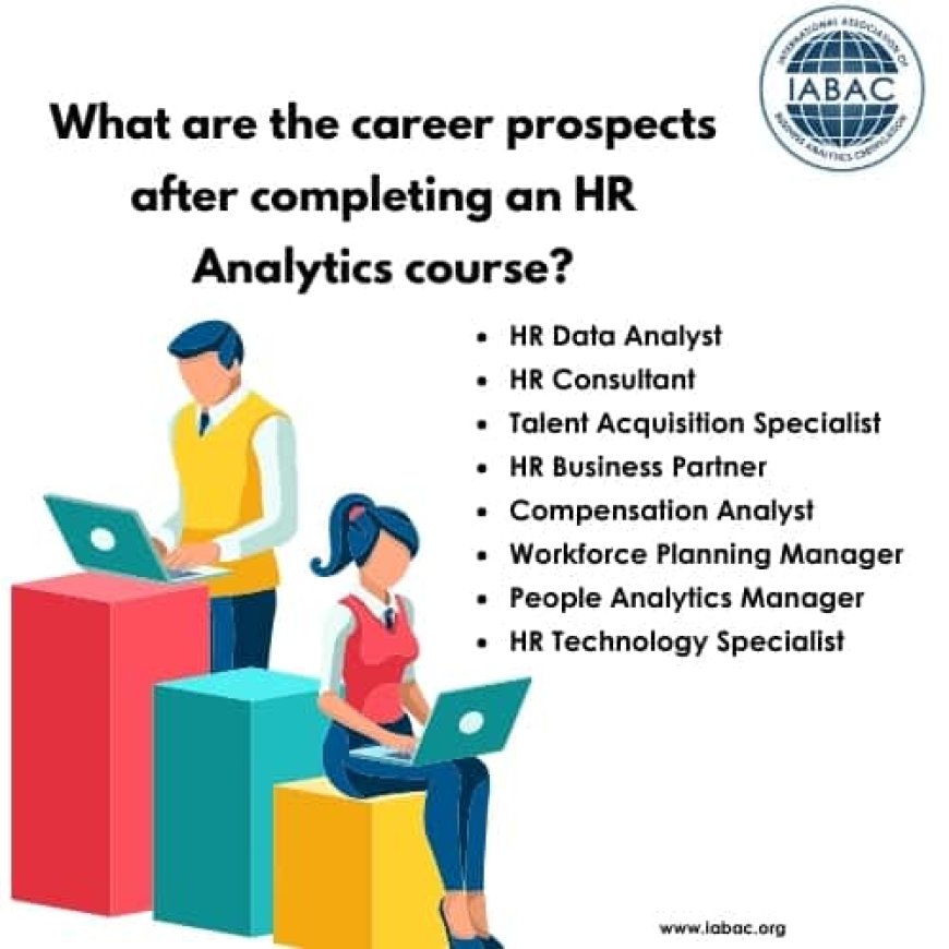 Career Opportunities the HR Analytics Course Offers - IABAC
