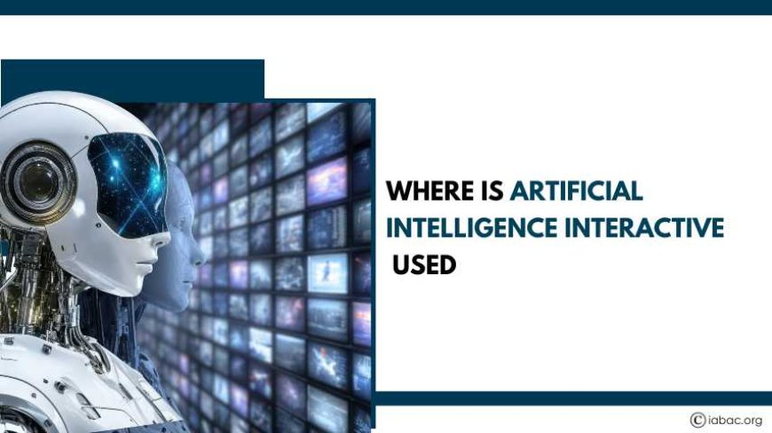 Key Areas Where AI Interaction Is Used - IABAC