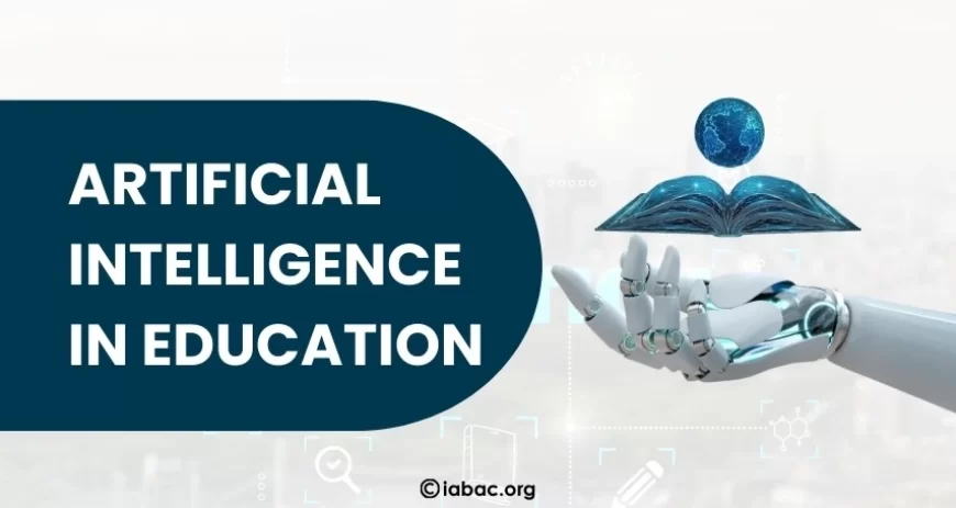 Artificial Intelligence in Education and its impacts - IABAC