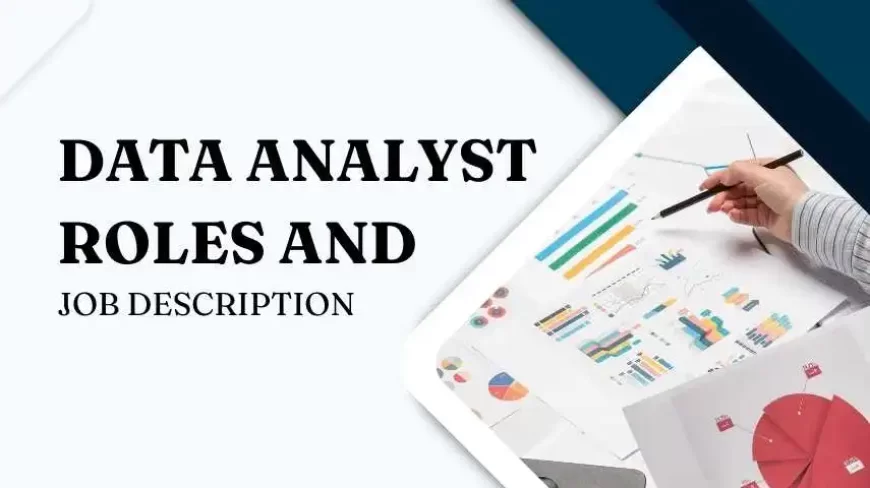Data Analyst Roles and Job Description - IABAC