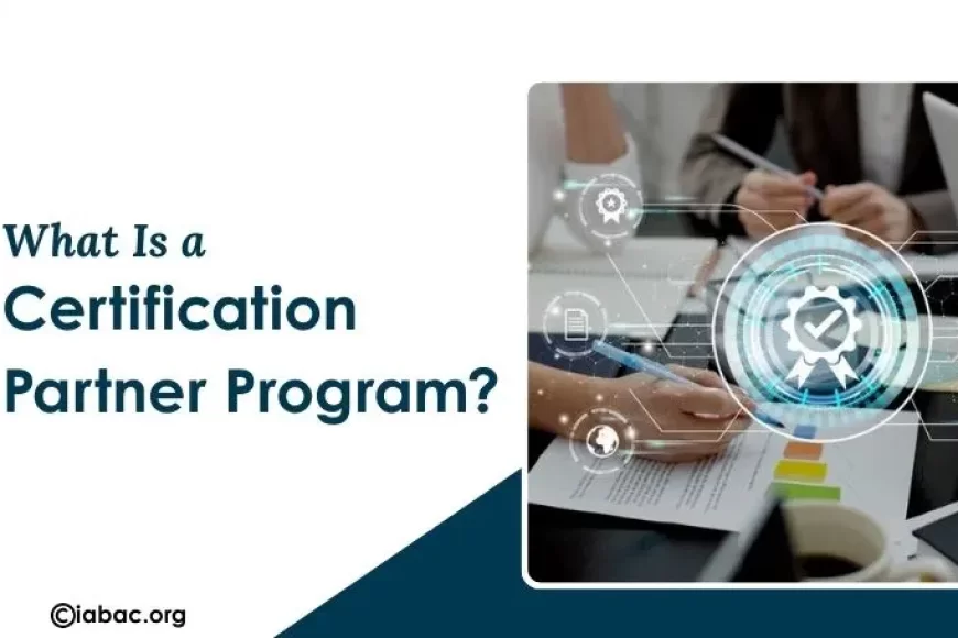 What Is a Certification Partner Program - IABAC