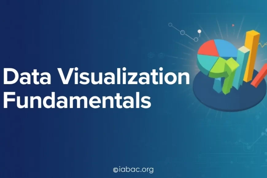 What Are Data Visualization Fundamentals? - IABAC
