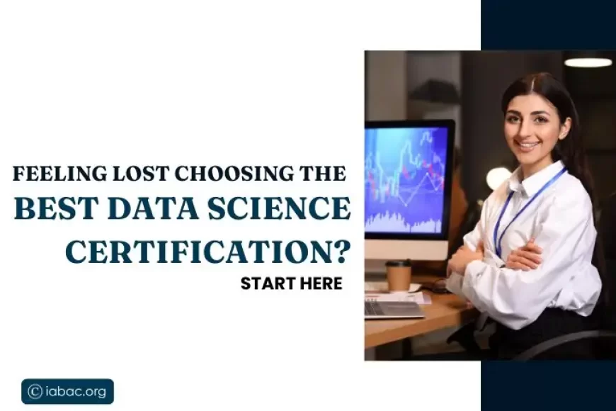 Best Data Science Certification Guide -IABAC - IABAC